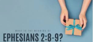 Eph 2:8-9 – What is the “gift of God” in this verse? Is faith the gift ...